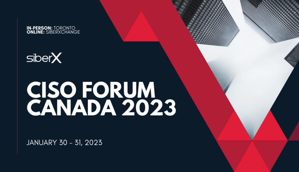 CISO Forum Canada 2023 | siberX